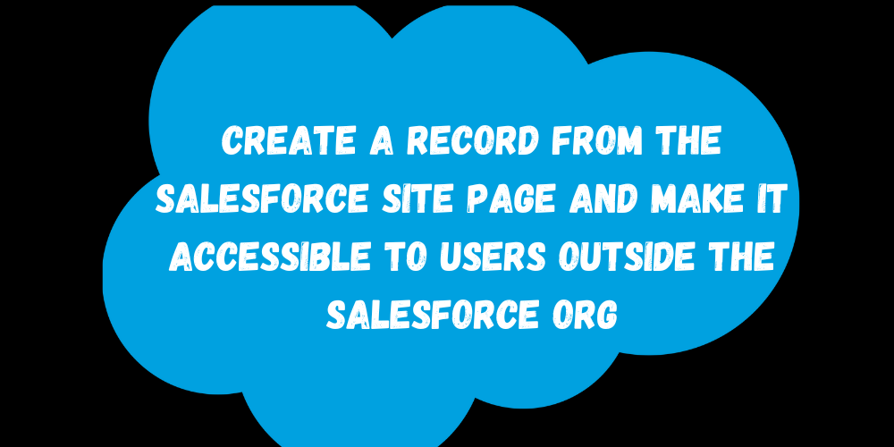 How to Create a Record from the Salesforce Site Page